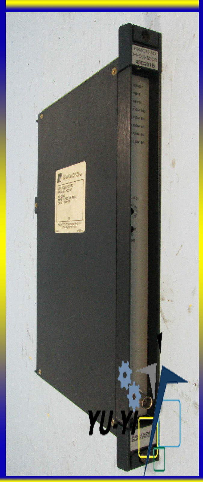Reliance Electric 45C201B Remote IO Processor AutoMax - PLC DCS SERVO ...