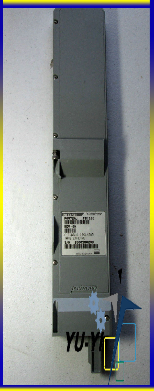 FOXBORO IA P0972AJ REV 0H FIELDBUS ISOLATOR 10MB ETHERNET - 裕益科技自動化設備可 ...