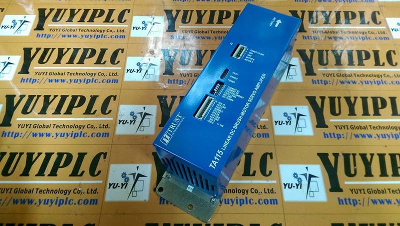 TRUST TA115 LINEAR DC BRUSH-MOTOR SERVO AMPLIFIER - 裕益科技自動化設備可程式編碼器PLC ...