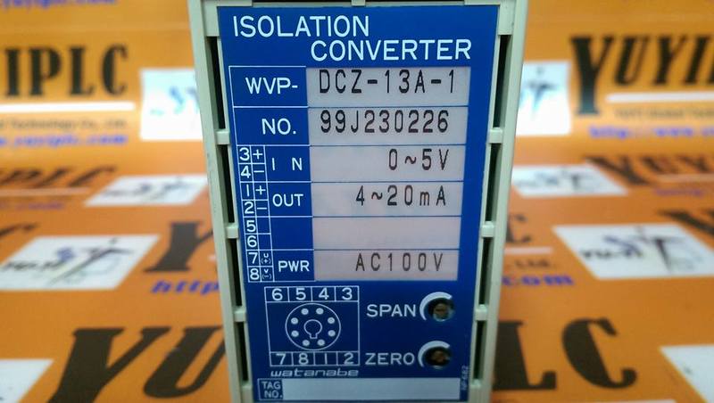 WATANABE ISOLATION CONVERTER WVP-DCZ-13A-1 - 裕益科技自動化設備可程式編碼器PLC分散式控制系統DCS