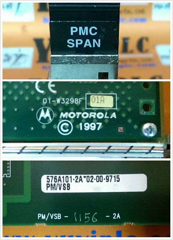 MOTOROLA PMCSPAN CARD 01-W3298F 01A W/ HEURIKON PM/VSB - PLC DCS SERVO ...