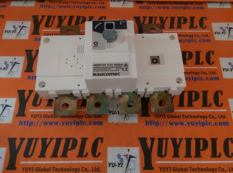 SOCOMEC SIRCO CD 400A Load Break Switch Disconnector - 裕益科技自動化設備可程式編碼器 ...