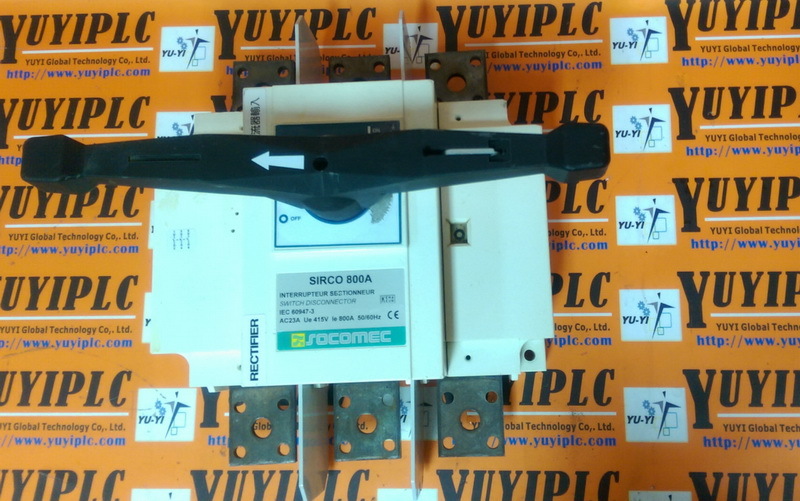 SOCOMEC SIRCO 800A IEC 60947-3 LOAD BREAK SWITCH - 裕益科技自動化設備可程式編碼器PLC分散 ...