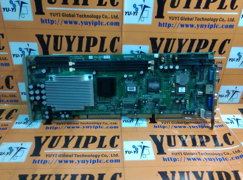 ADVANTECH PCA-6004 REV.A2 19BK600400 INDUSTRIAL COMPUT - 裕益科技自動化設備可程式 ...