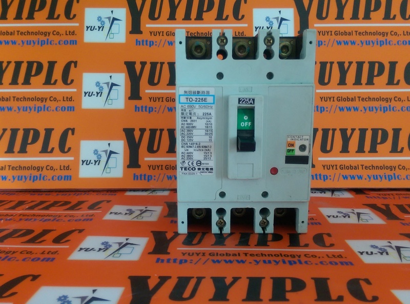 TECO TO-225E MOLDED CASE CIRCUIT BREAKER - PLC DCS SERVO Control MOTOR ...